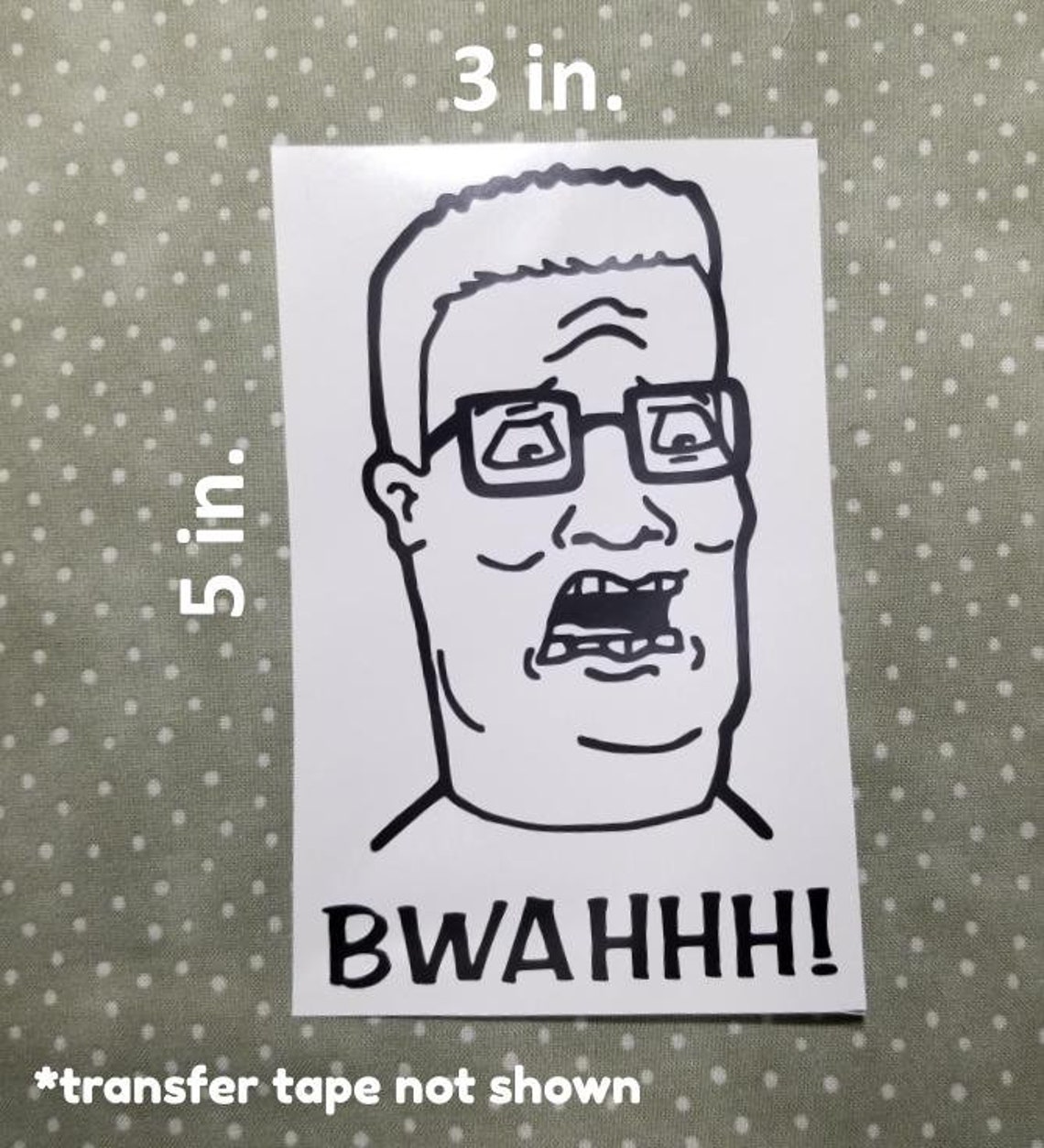 Hank Hill Bwahhh Sticker Vinyl Decal Vinyl Sticker King of | Etsy