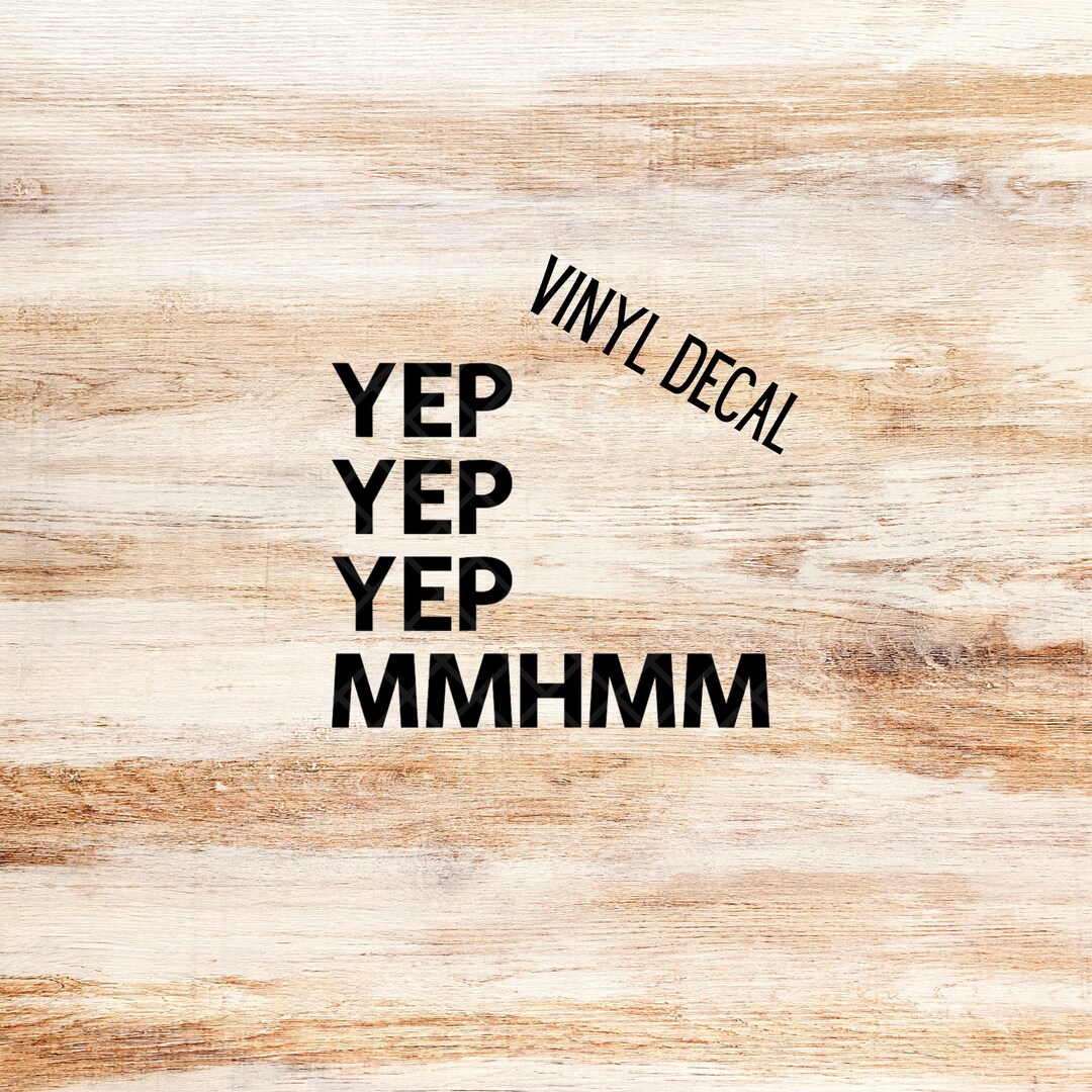 King of the Hill Yep Sticker, Yep Mmhmm Vinyl Decal, Vinyl Sticker ...