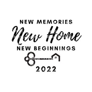 2022 New Memories, New Home, New Beginings SVG File | SVG Files for ...
