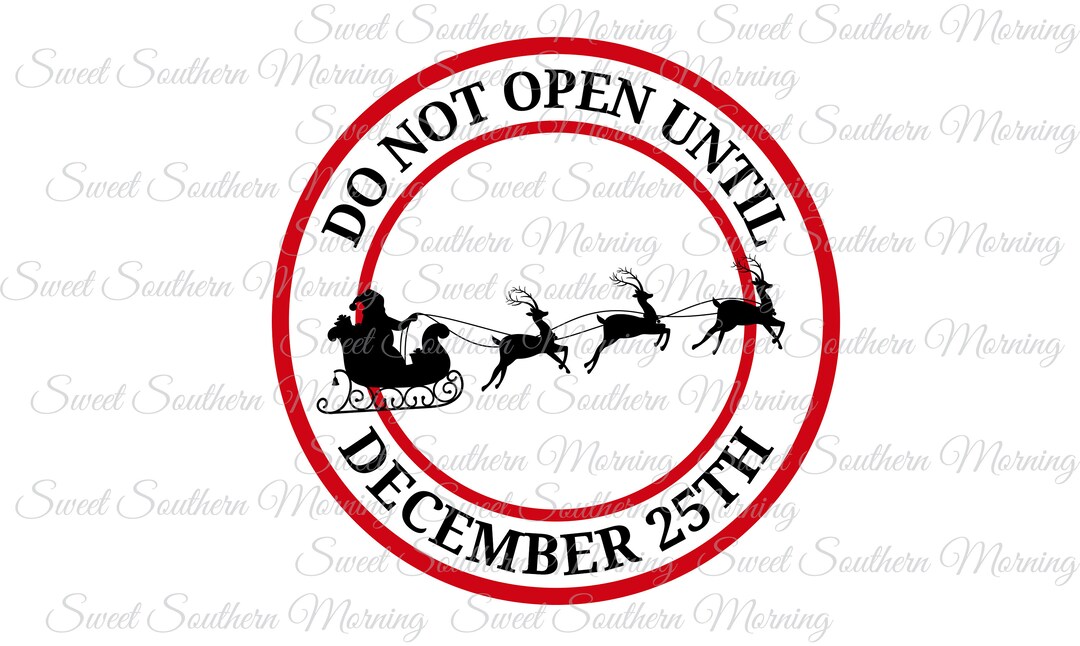Do Not Open Until Dec 25th SVG File SVG files for cricut - Etsy Portugal