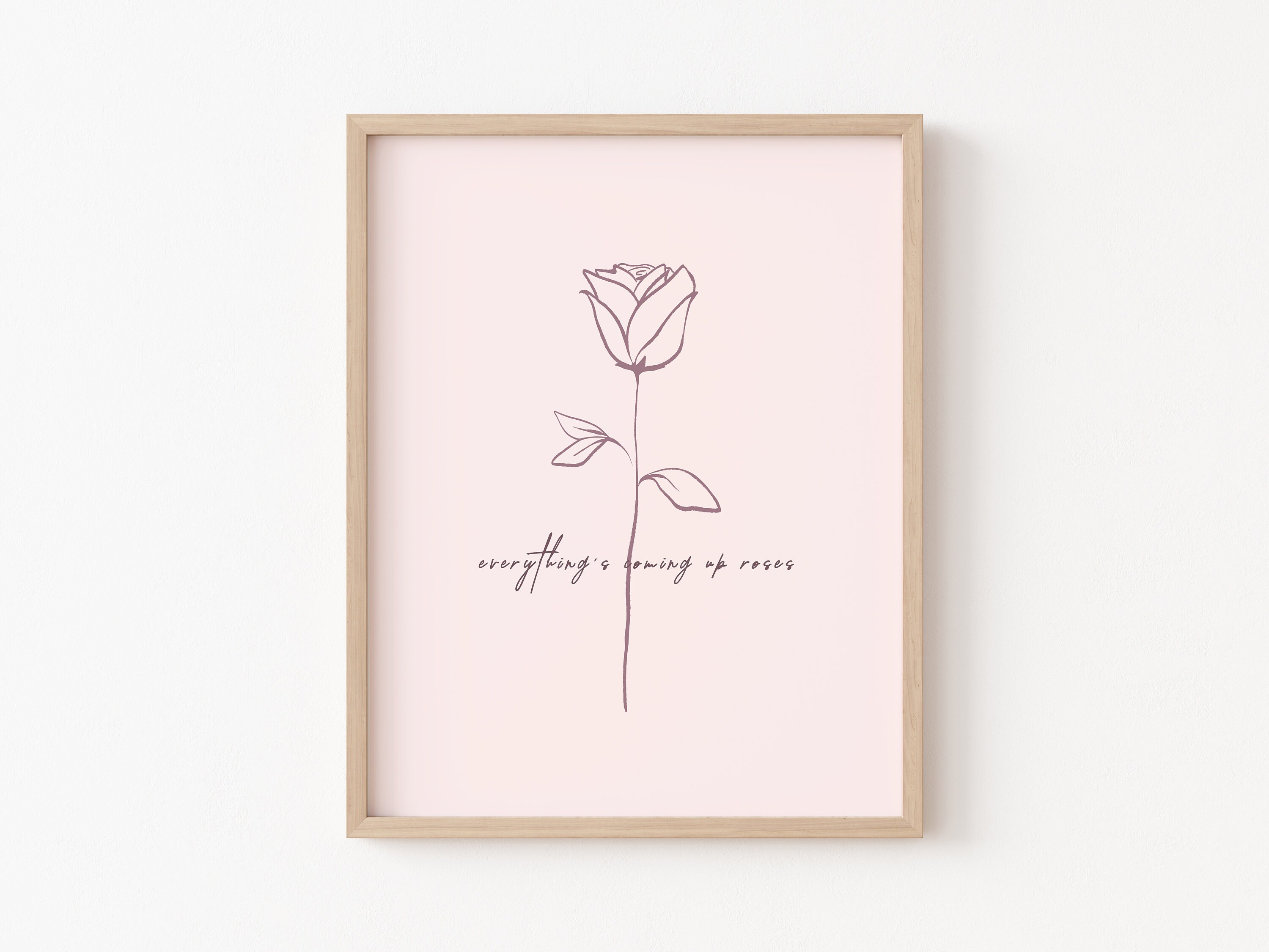 Everything's Coming up Roses Print Pink Rose Printable - Etsy Canada