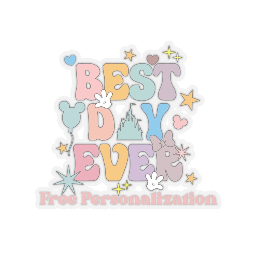 Disney Personalized Gift Sticker Best Day Ever, Disney World Gift ...