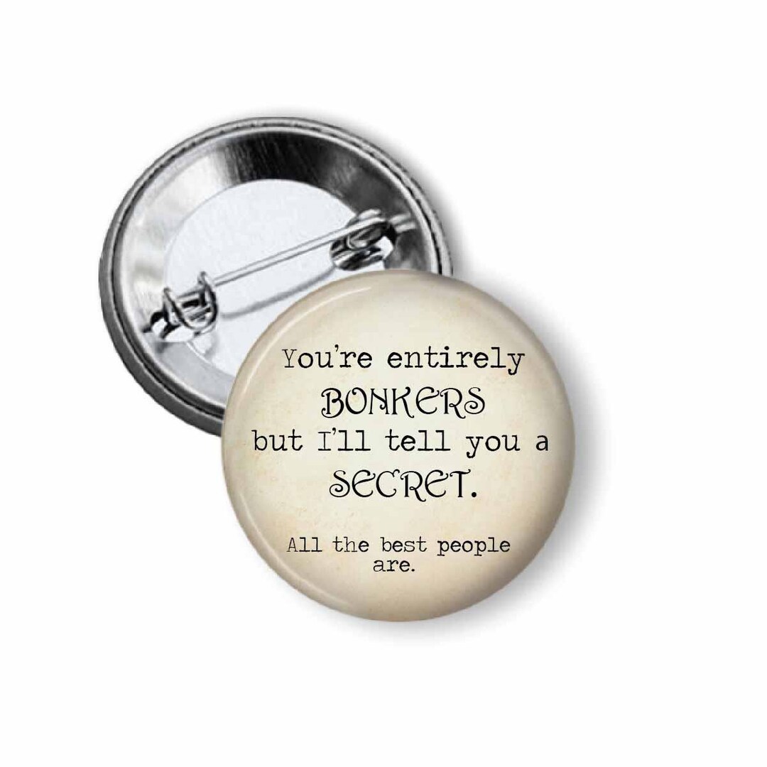 Entirely Bonkers Alice in Wonderland Quote Pinback Button - Etsy
