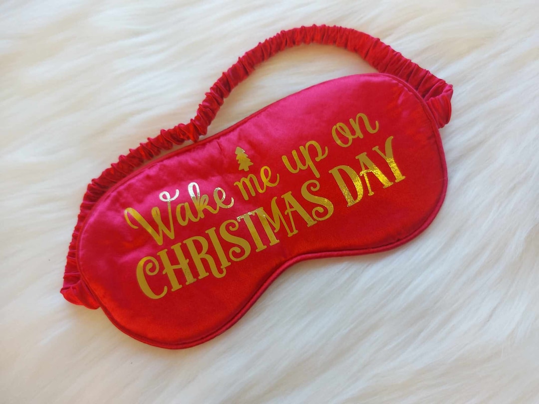 Christmas Satin Sleep Mask Wake Me up on Christmas Day - Etsy