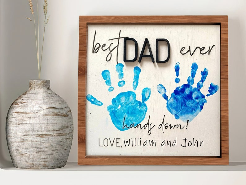 Customize Father's Day Handprint Sign, Best Dad Ever Handprint Art DIY ...