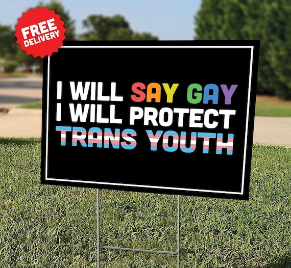 Say Gay - Protect Trans Youth - LGBTQ - LGBTQIA - Transgender - Lawn ...