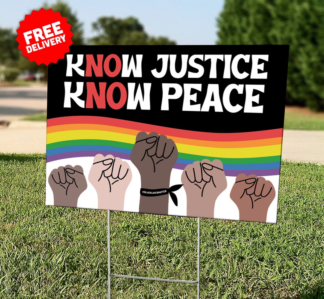 Know Justice Know Peace - Lawn Sign - Protest Sign - Black Lives Matter ...