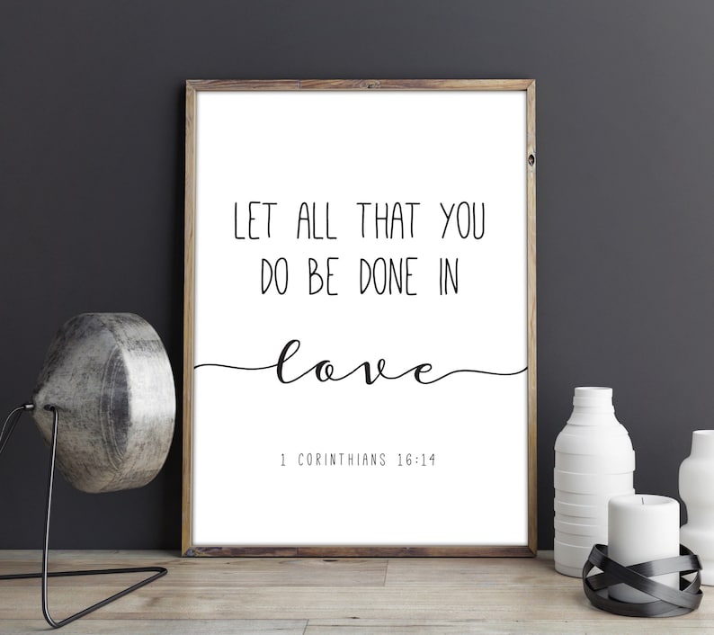 Bible Verse Print. Let All That You Do Be Done in Love. 1 - Etsy