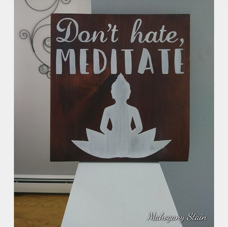 Don't Hate Meditate Wood Sign Wood Sign Meditate Meditation Gift for ...