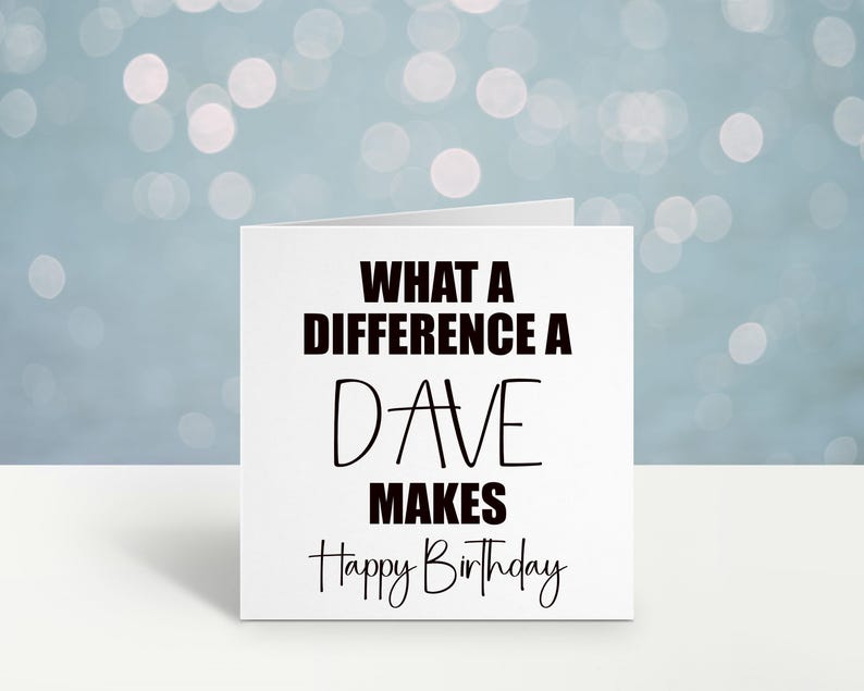 What A Difference A Dave Makes Birthday Card, Birthday Card for Dave ...