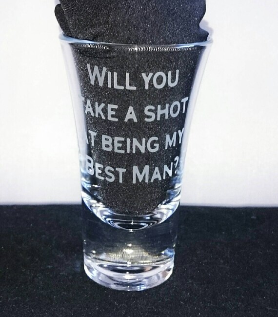 Will you take a shot at being my Best Man Engraved Shot | Etsy