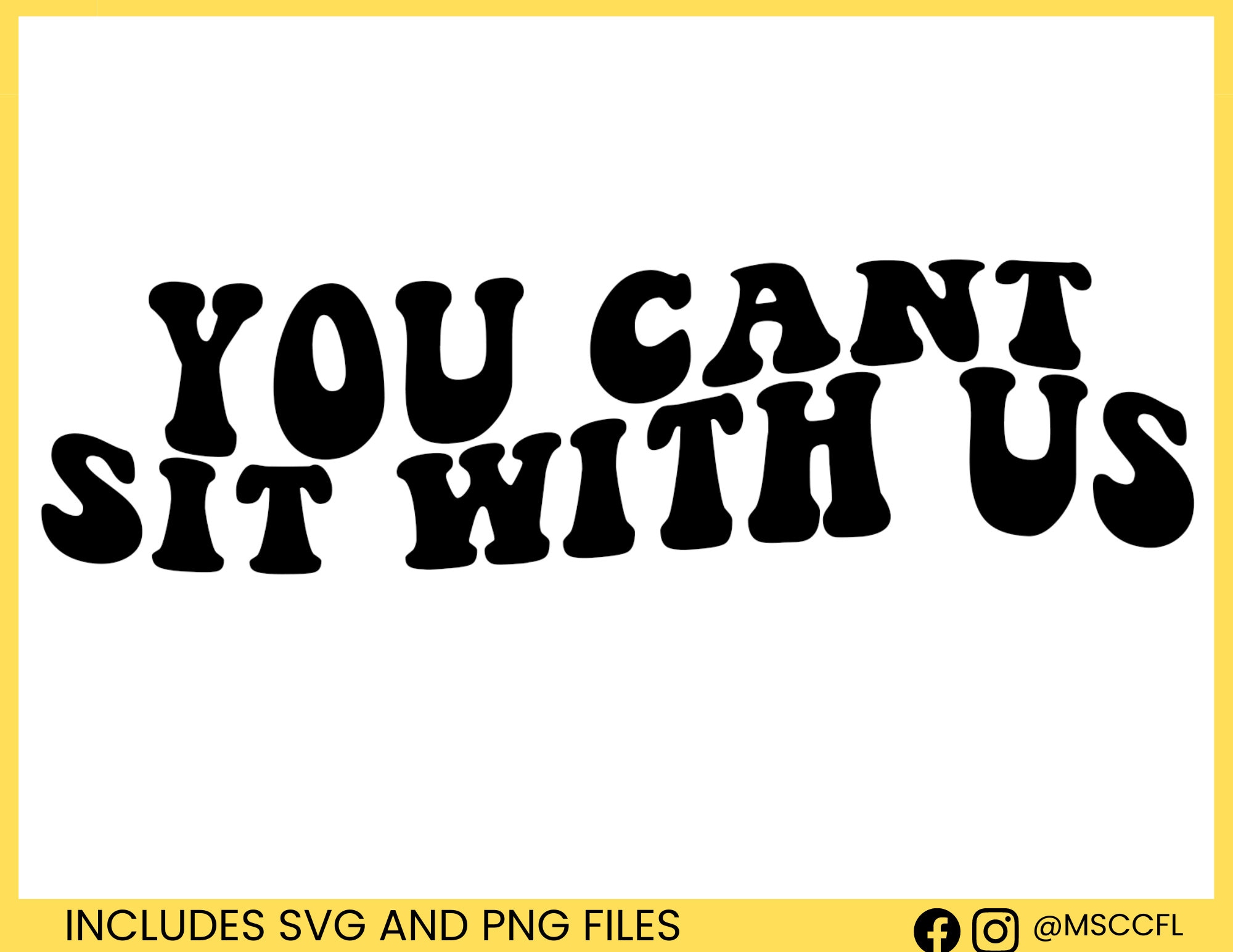 You Can't Sit With Us SVG, Groovy SVG, Text SVG, Wavy Text, Quote Svg ...