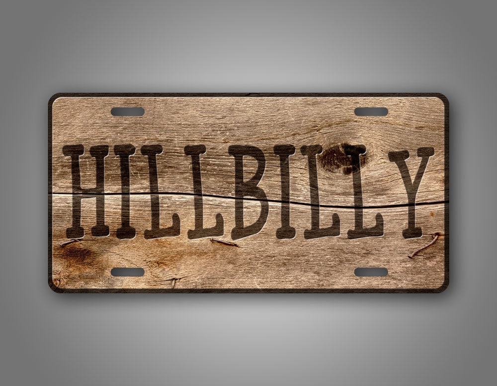 HILLBILLY License Plate Vintage Redneck Wood Themed Auto Tag - Etsy UK