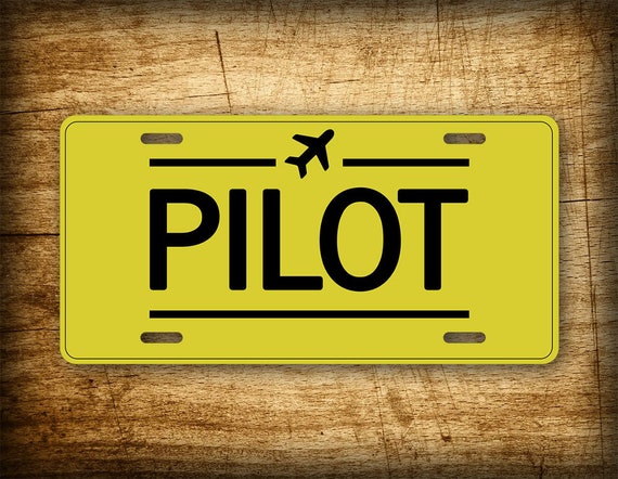 Yellow PILOT License Plate Airplane Pilot Auto Tag 6x12 | Etsy