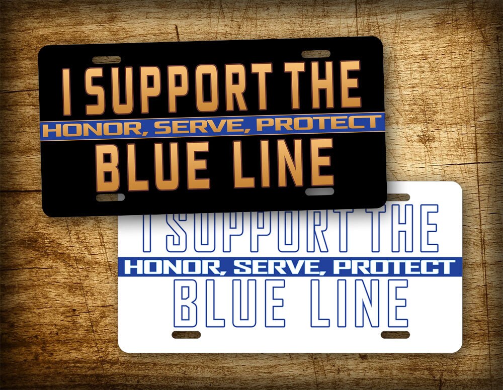 I Support the BLUE LINE Police/sheriff Supporter License Plate | Etsy