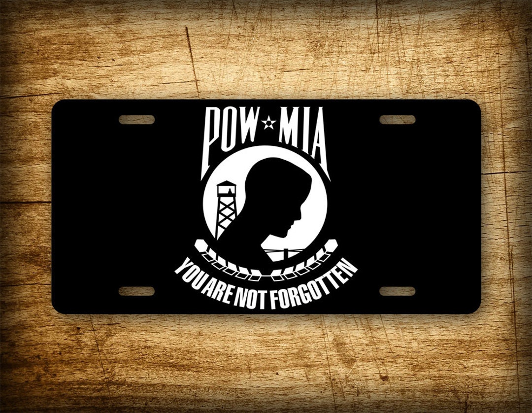 POW MIA Flag License Plate Veteran you Are Not Forgotten Prisoner of ...