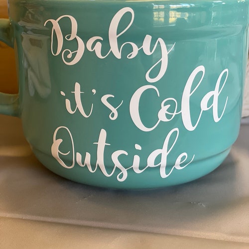 Baby It's Cold Outside Mug Coffee Hot Chocolate Tea Gift - Etsy
