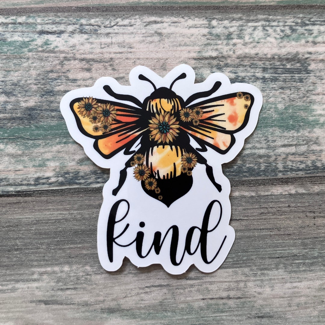 Be Kind Sticker - Vinyl Sticker - Bee Kind Sticker - Inspiration ...
