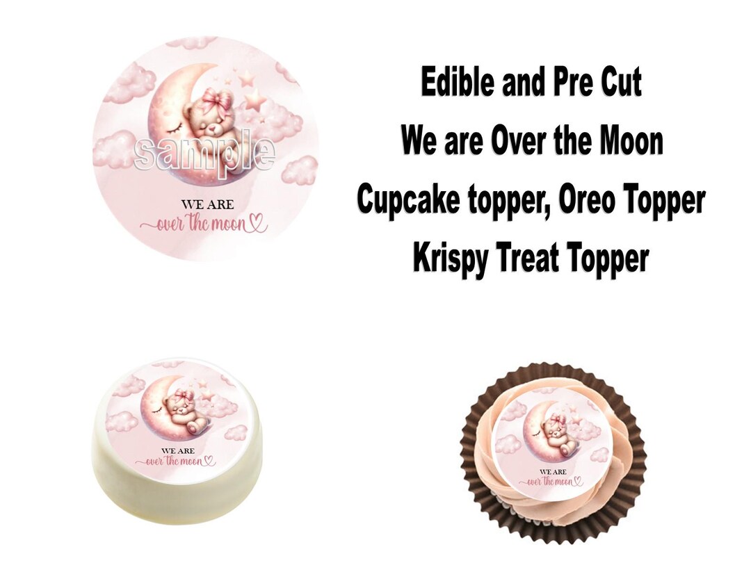 We Are Over the Moon Pre Cut and Edible Cupcake Toppers, Cookie Topper ...
