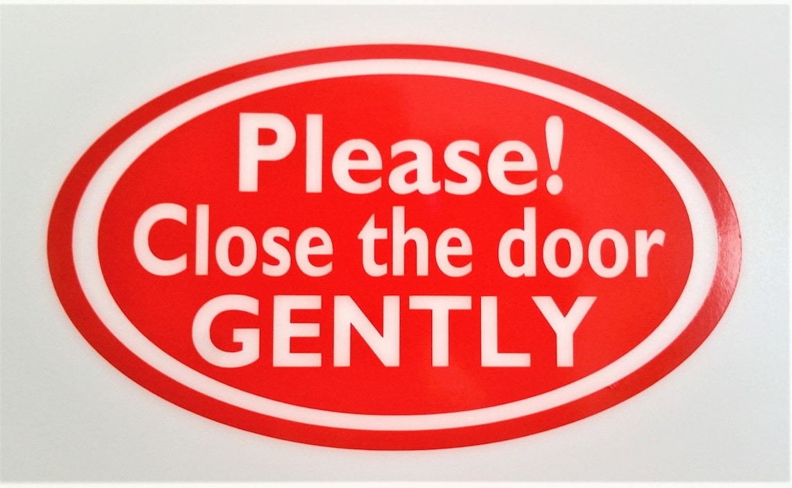 Sticker Please Close the door Gently decal sign | Etsy