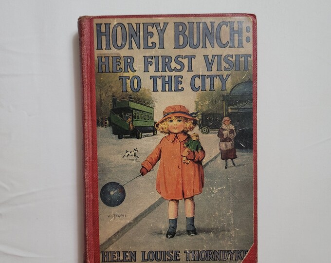 Honey Bunch Her First Visit to the City by Helen Louise Thorndyke 1923 Grosset Dunlap Children's ...