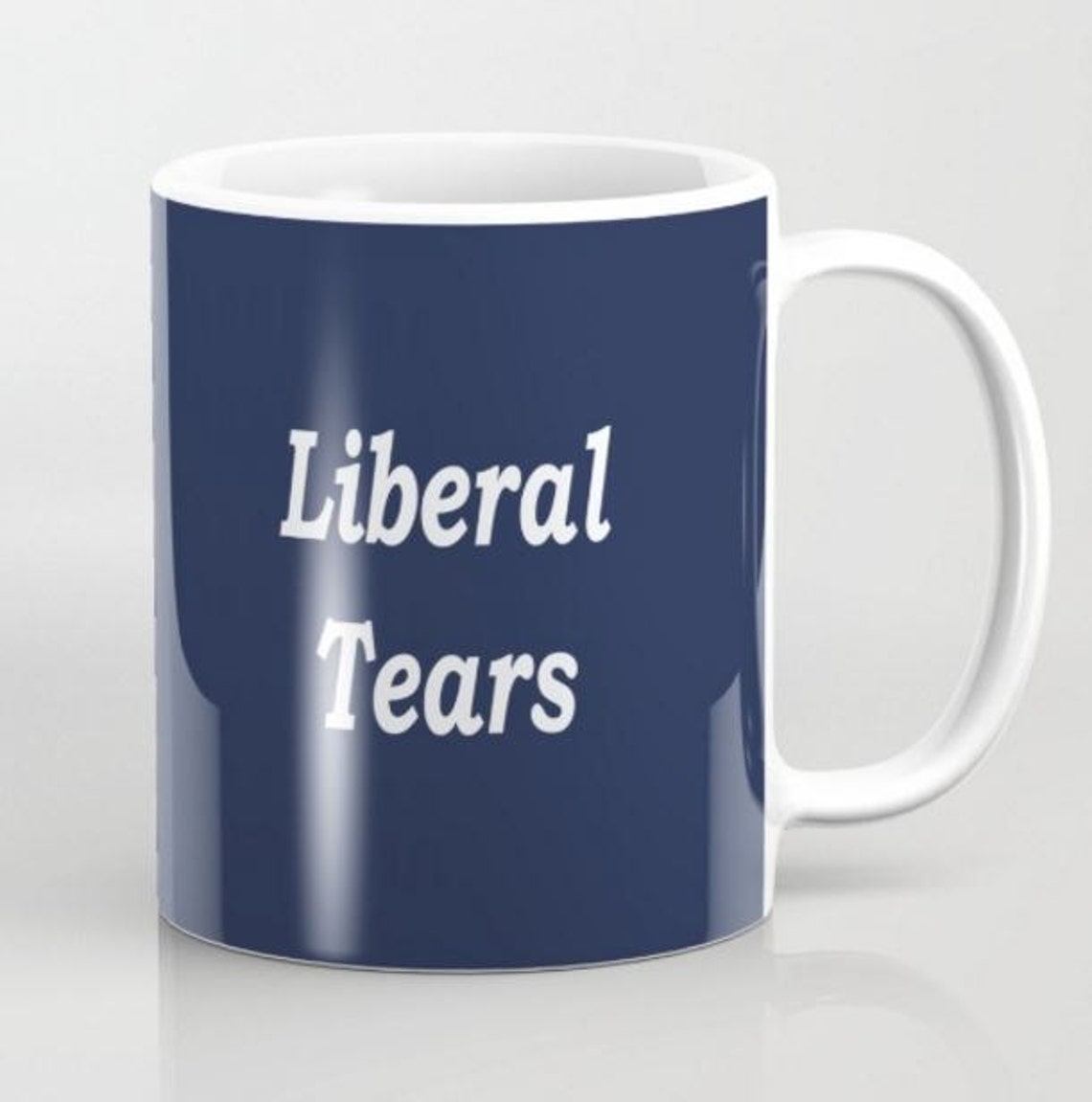 Liberal Tears 11 Oz or 15 Oz Ceramic Mug - Etsy