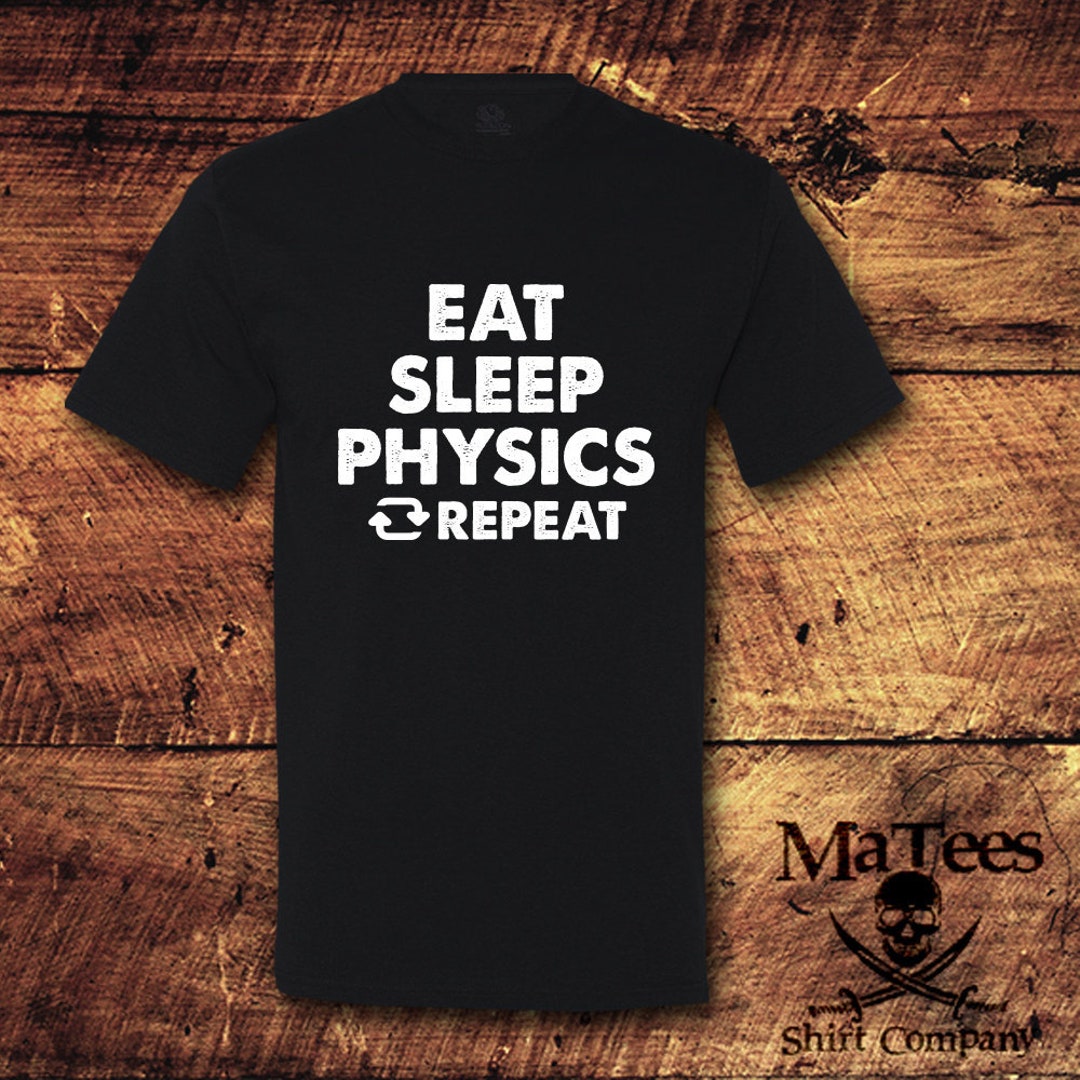 Physics Physics Gift Physics Teacher Gift Physics Tshirt - Etsy