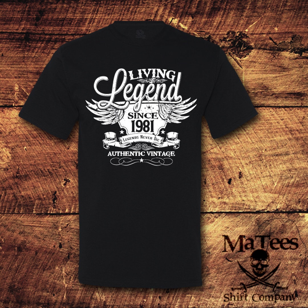 Living Legend Since 1981, 45th Birthday, Unisex Cotton Tee - Etsy