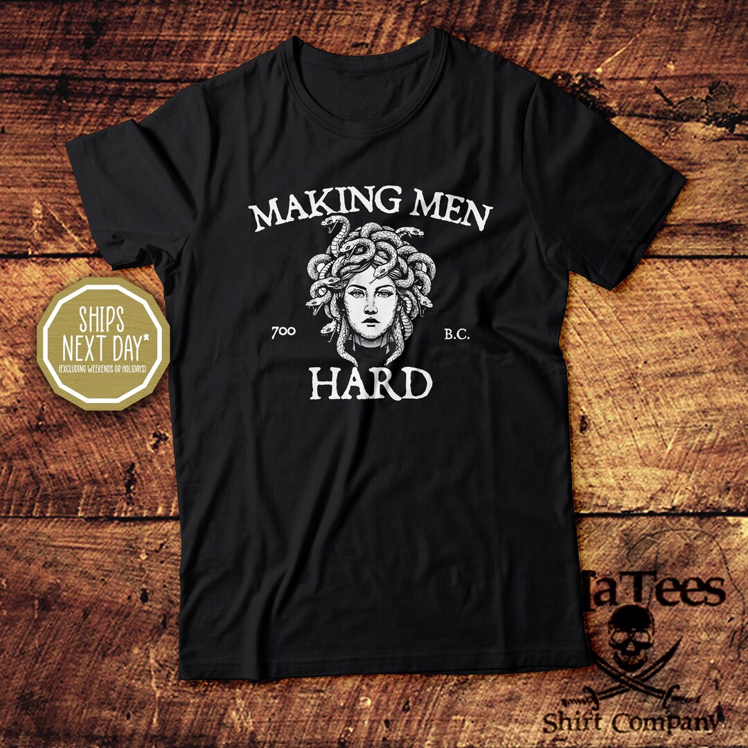 Medusa Cotton Tee, Making Men Hard, Greek Mythology Shirt - Etsy