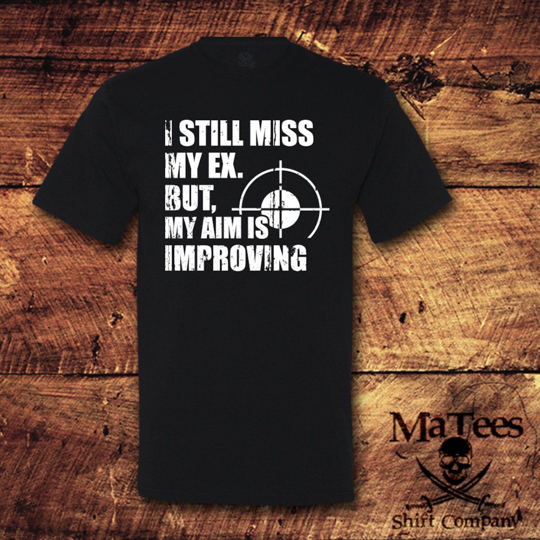 I Still Miss My Ex but My Aim is Improving, Break Up, Break up Gift ...