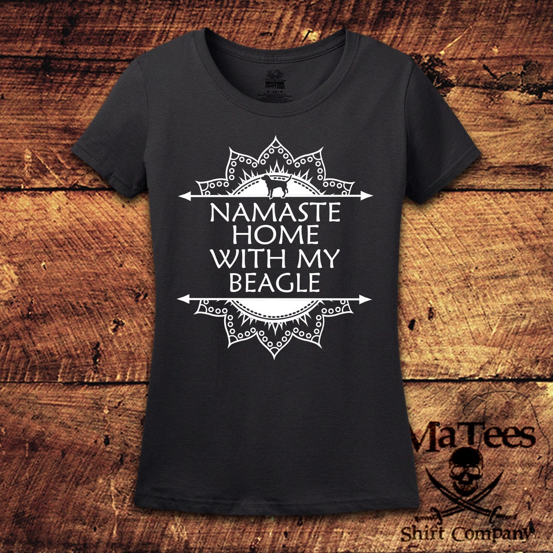 Namaste Home With My Dog, Namaste Home With My Beagle, Beagle, Beagle ...