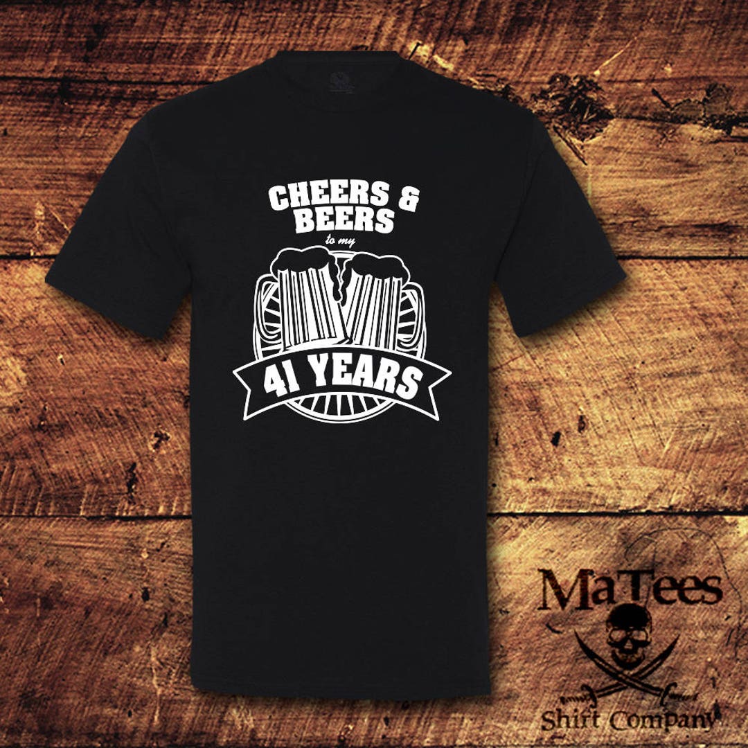 Cheers & Beers to 41 Years T-shirt, 1985, Unisex Cotton Tee - Etsy