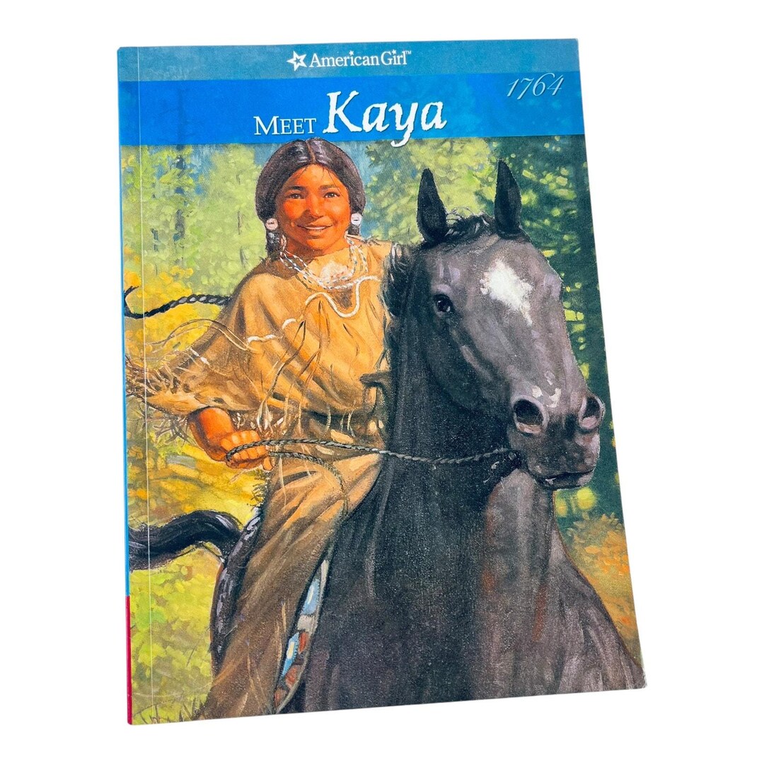 American Girl Historical MEET KAYA BOOK 1764 Janet Beeler Shaw ...
