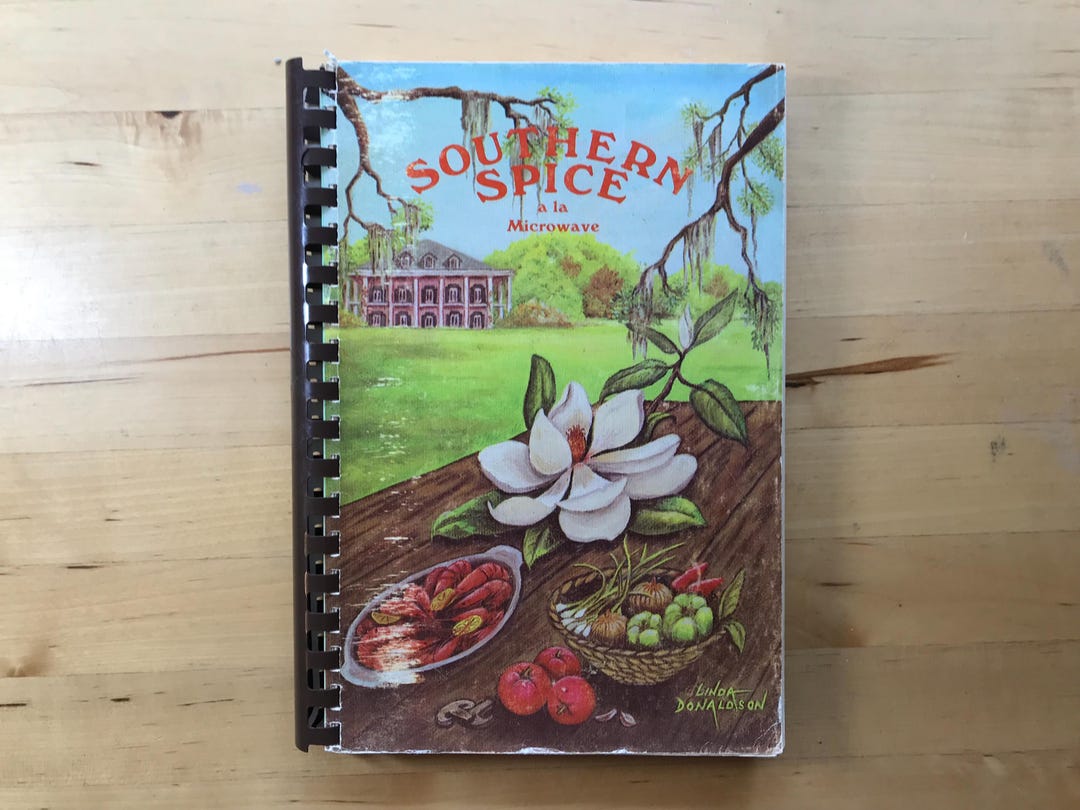 Southern Spice a La Microwave: A Gourmet's Cookbook of French, Acadian ...