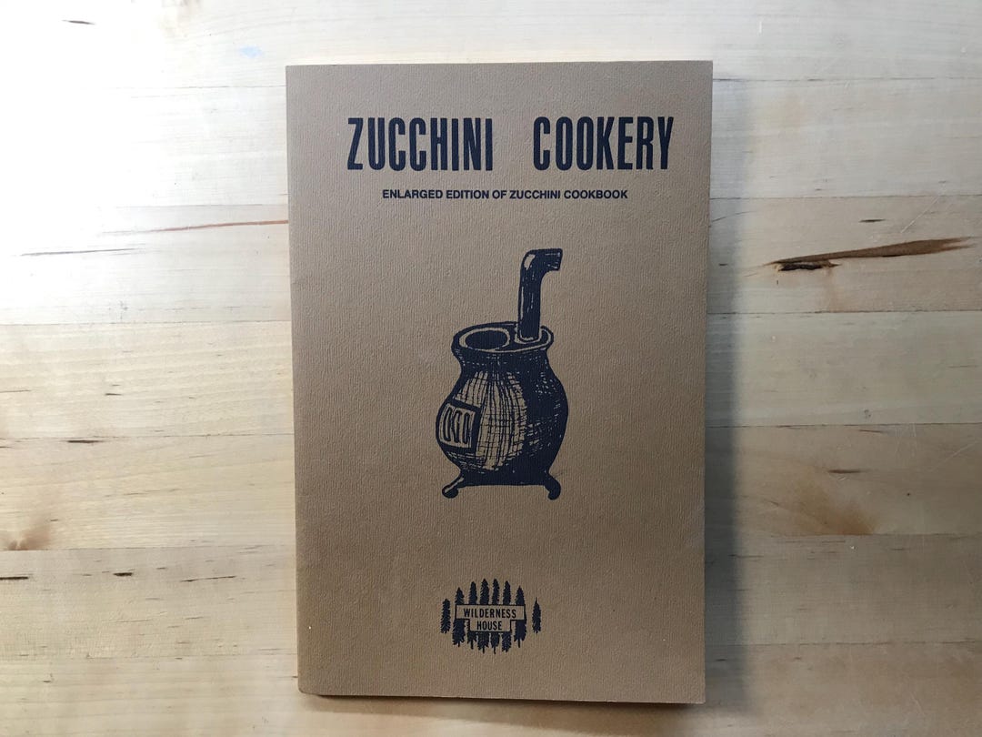 Zucchini Cookery: Enlarged Edition of Zucchini Cookbook, by Virg and Jo ...