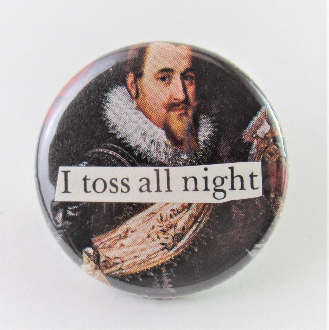 I Toss All Night- 1.25" Button - Pin - Etsy