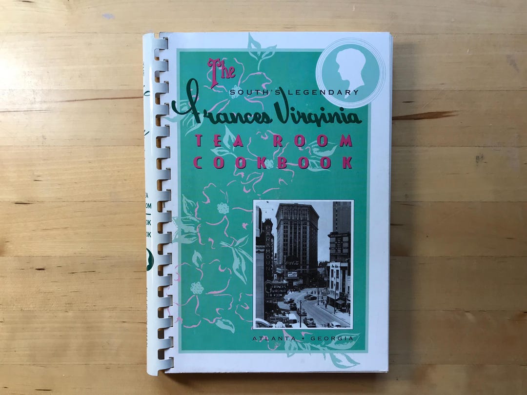 The South's Legendary Frances Virginia Tea Room Cookbook, 25th ...