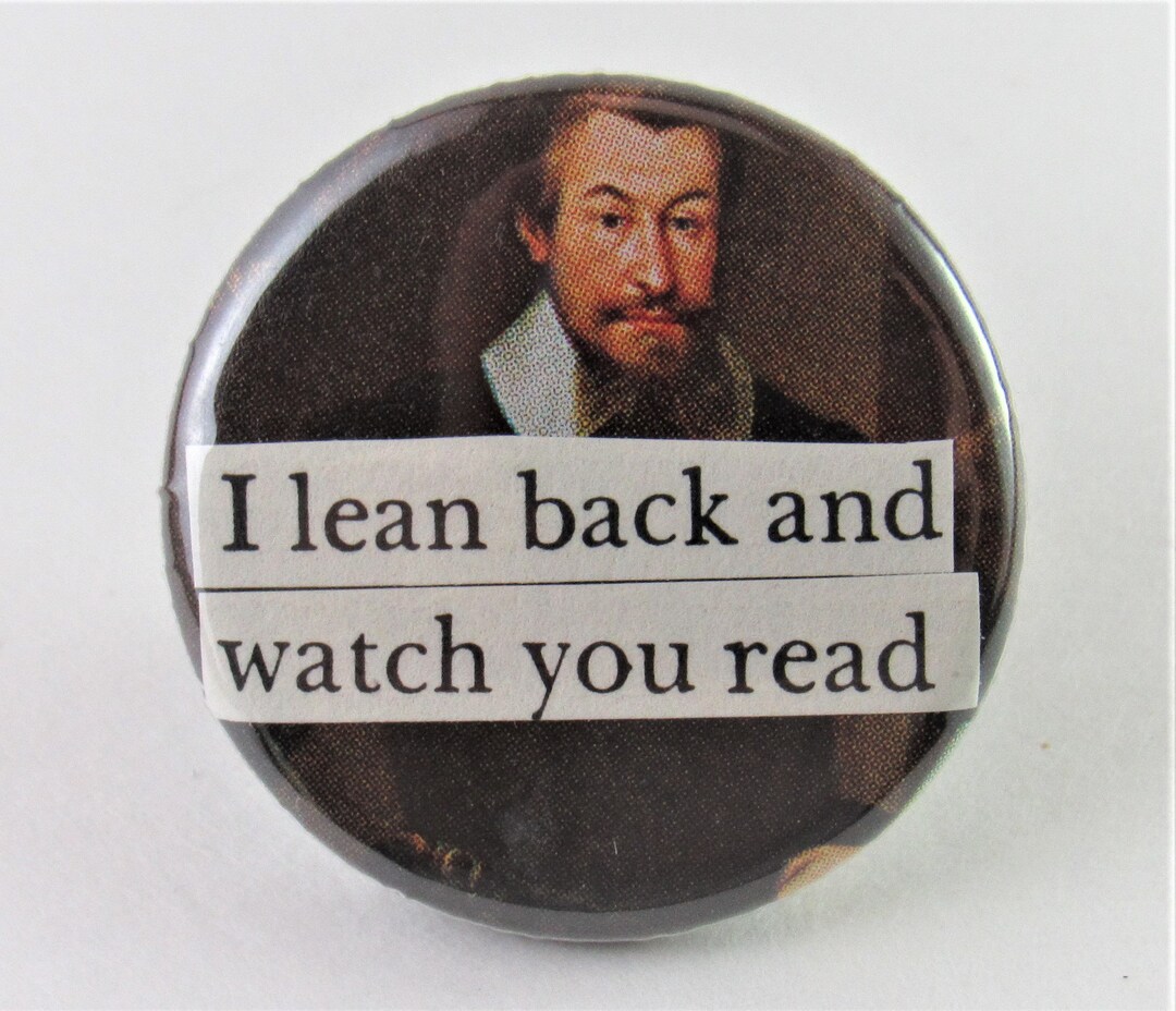 I Lean Back and Watch You Read - 1.25" Button - Pin - Etsy