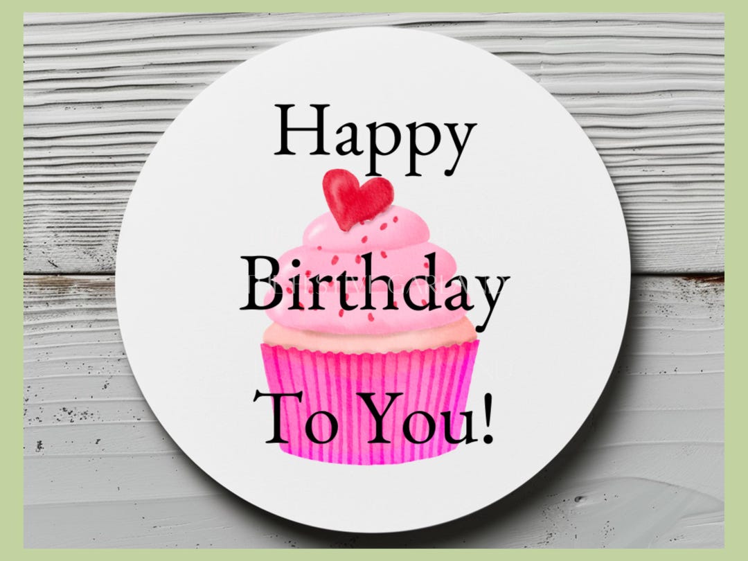 Happy Birthday to You Cupcake Sticker, Birthday Party Favor Tag, Treat ...