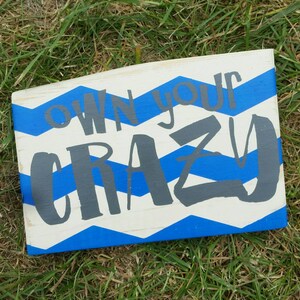 Own Your Crazy Sign / Pallet Signs / Distressed Wood Sign / - Etsy