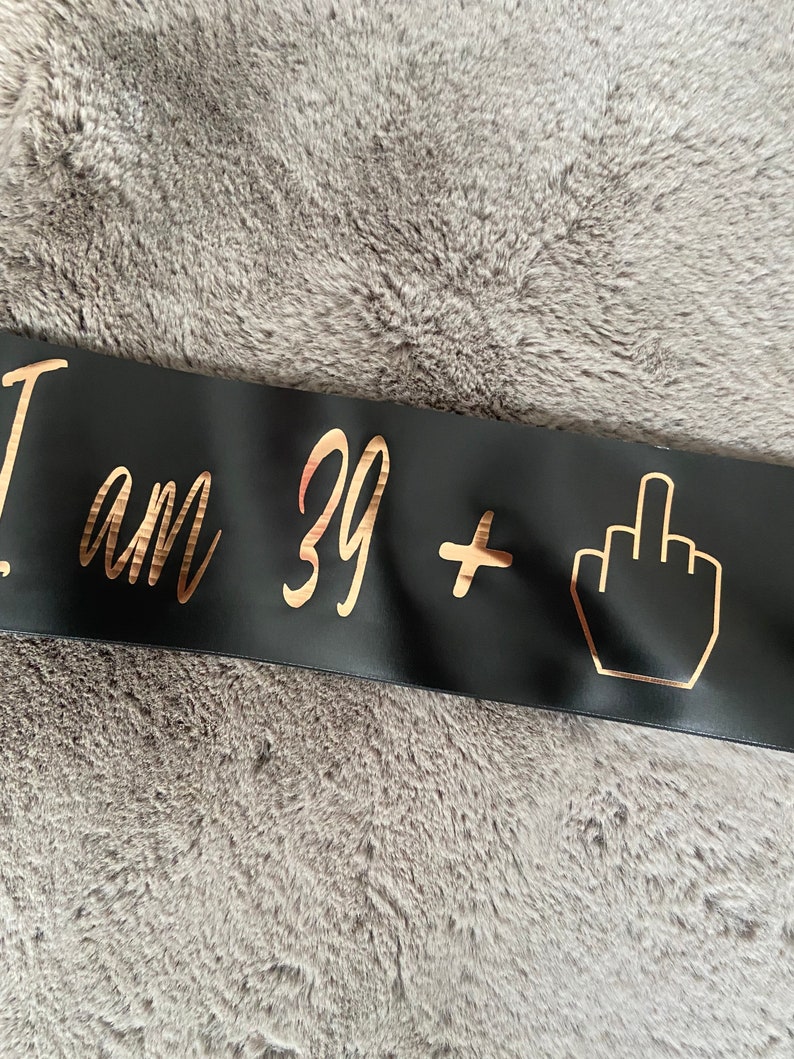 39 Plus 1 Middle Finger 40th Birthday Party Sash - Etsy