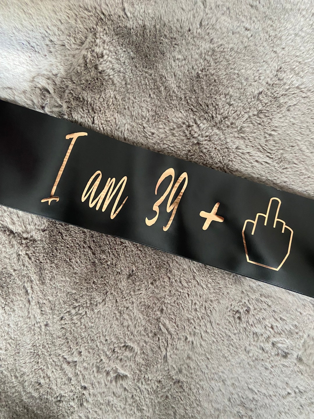 39 Plus 1 Middle Finger 40th Birthday Party Sash - Etsy UK