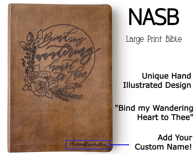 PERSONALIZED NASB Large Print Bible - Bind My Wandering Heart to Thee ...