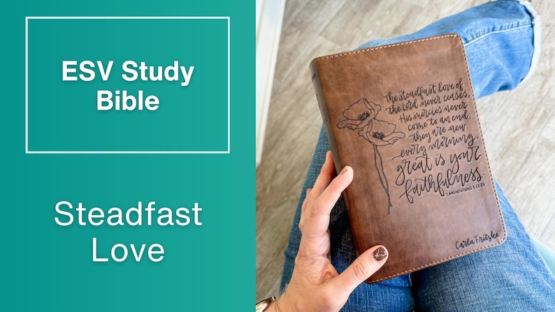 PERSONALIZED ESV Study Bible - the Steadfast Love of the Lord Never ...