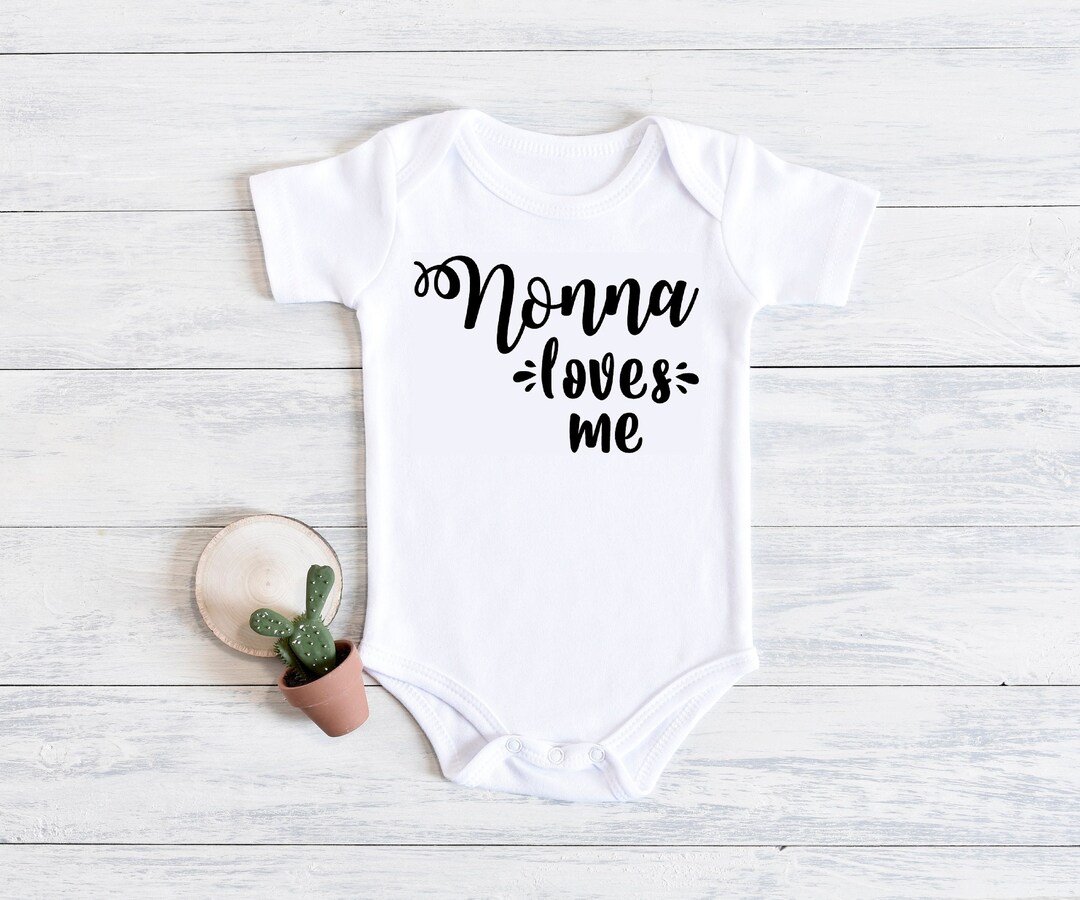 Nonna Loves Me Bodysuit, Cute Shirt Shirt, New Baby Boy Girl, Baby ...