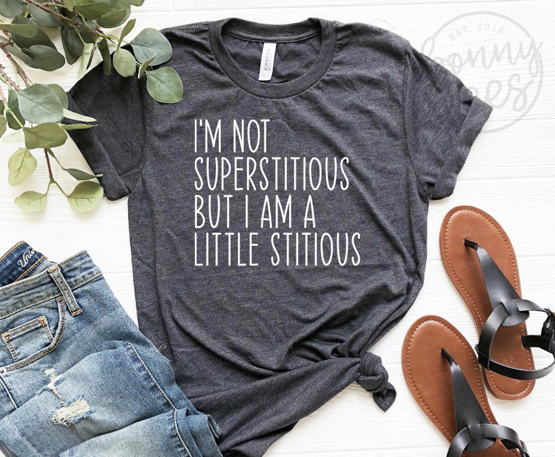 I'm Not Superstitious but I Am A Little Stitious Tee, the Office T ...
