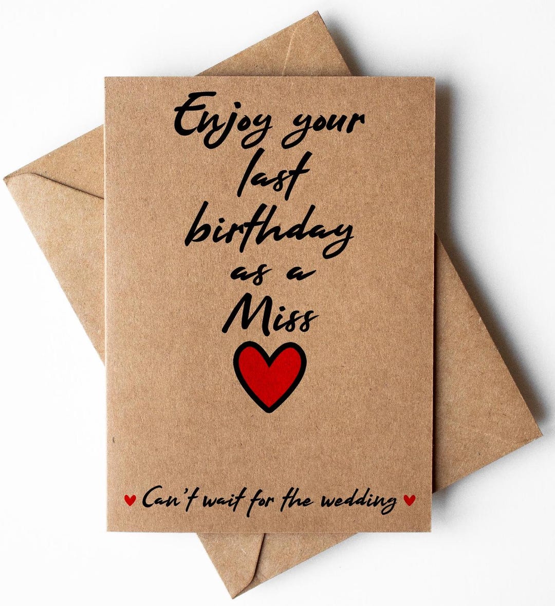 Enjoy Your Last Birthday as a Miss Card, Future Mrs Card on Their ...
