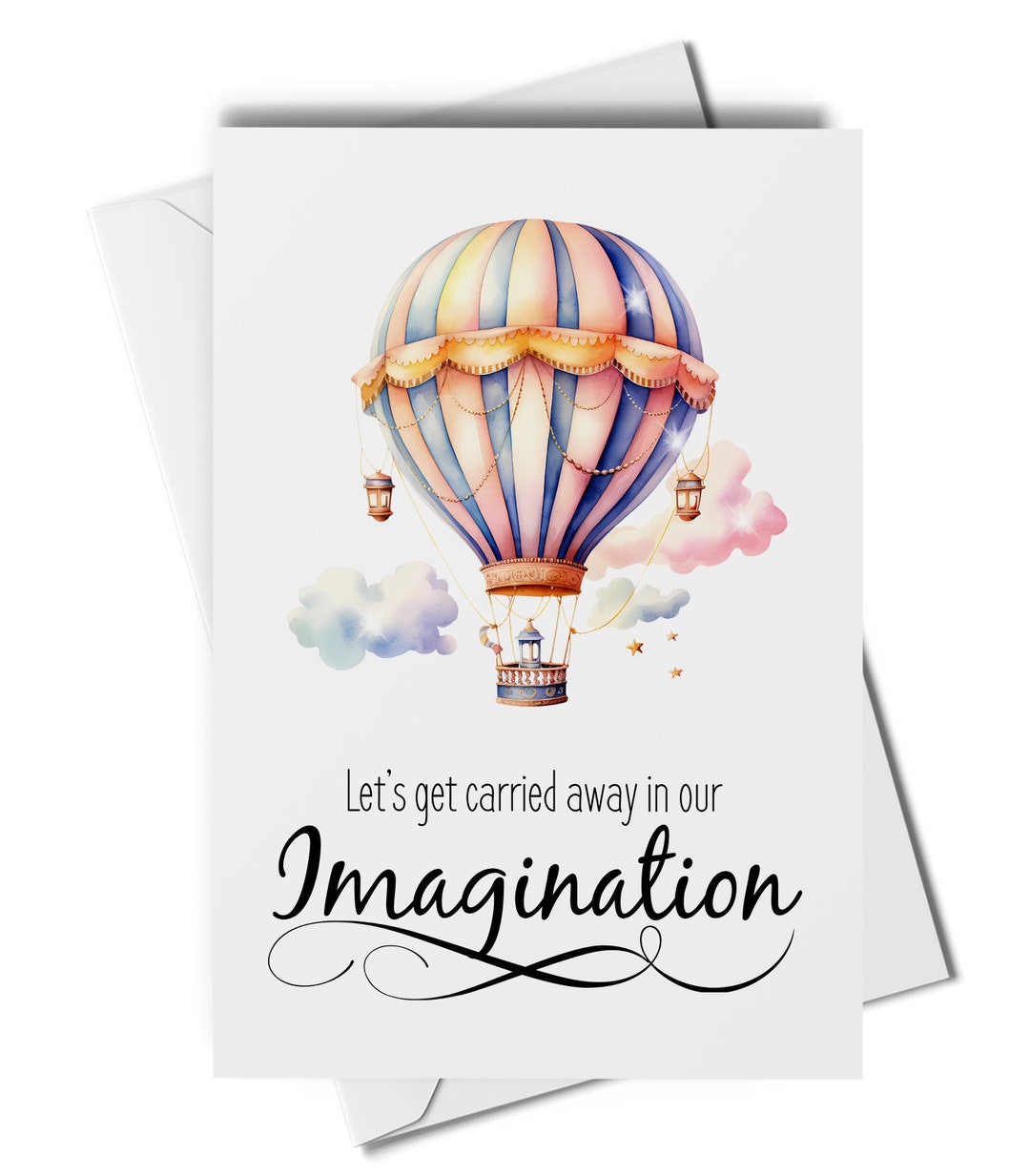 Lets Get Carried Away in Our Imagination Hot Air Balloon Greetings Card ...