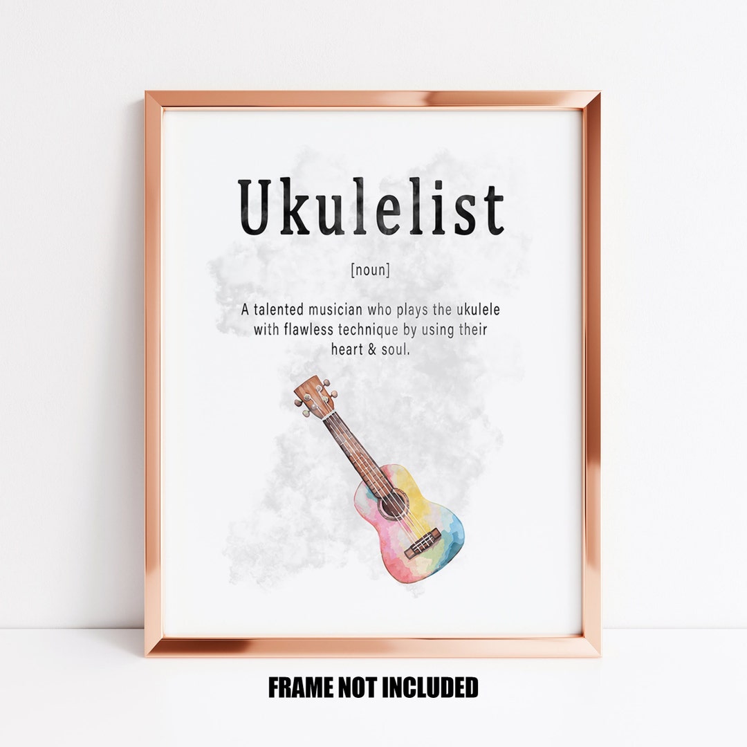 Ukulelist Definition Art Print, Gift for Ukulele Player, Keepsake for ...