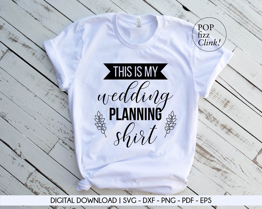 This is My Wedding Planning Shirt Svg, Wedding Planning Svg, Future ...